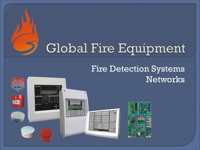 Global Fire Equipment Networking Fire Detection Systems | PPT