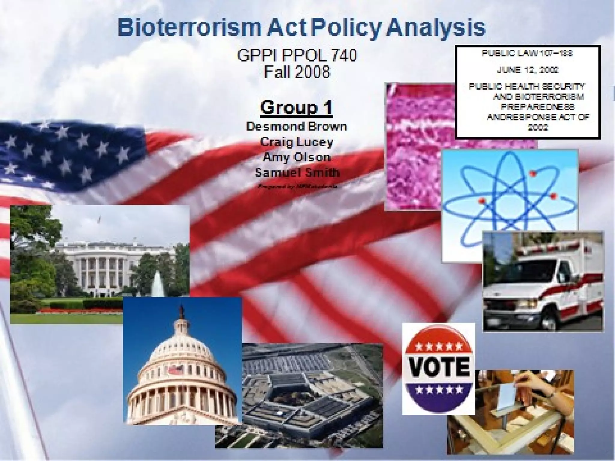 Group 1 Final Presentation The Bioterrorism Act | PPT