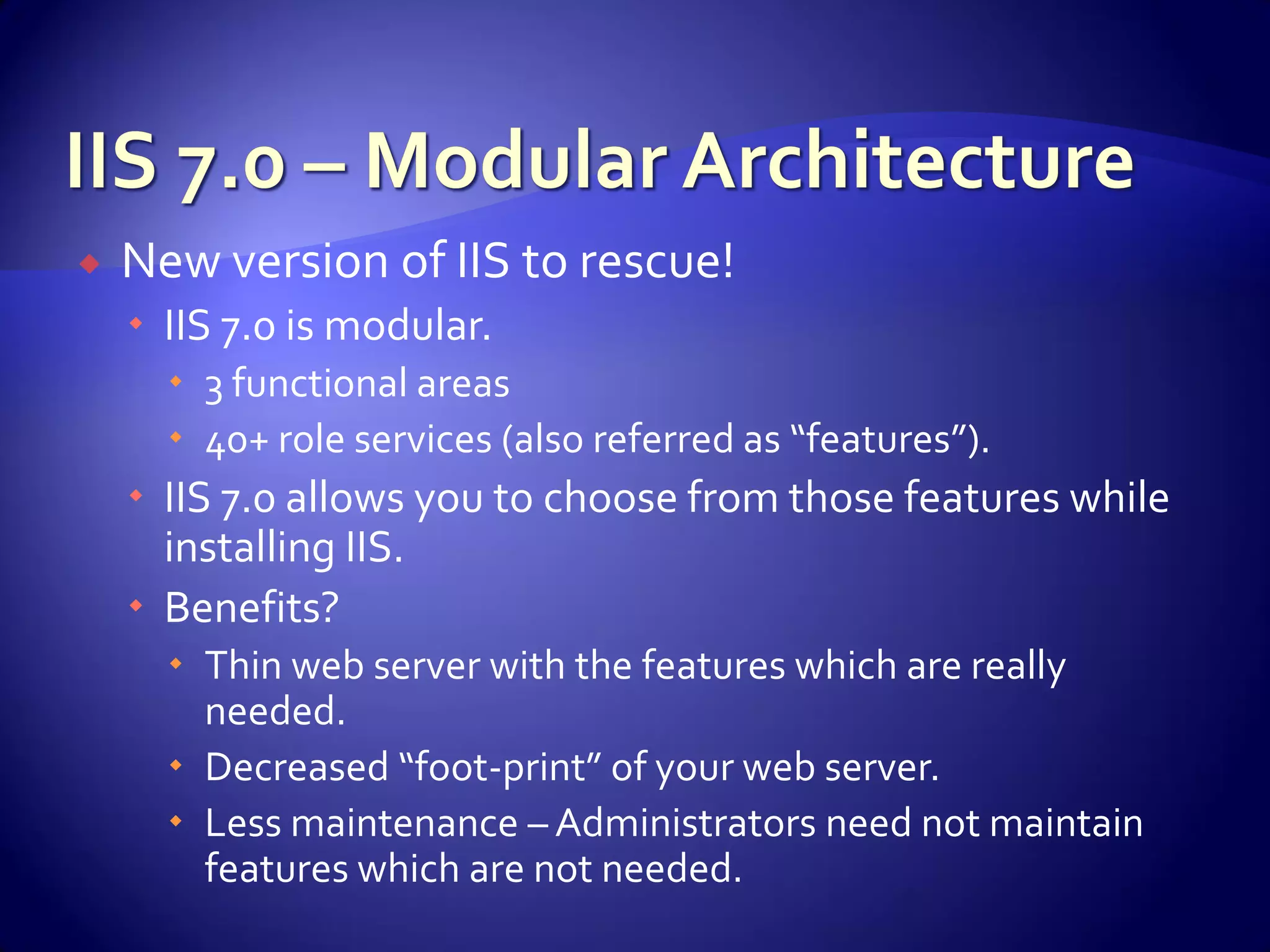 IIS 7.0 Architecture And Integration With Asp.Net IIS 7.0 Architecture And Integration With Asp.Net