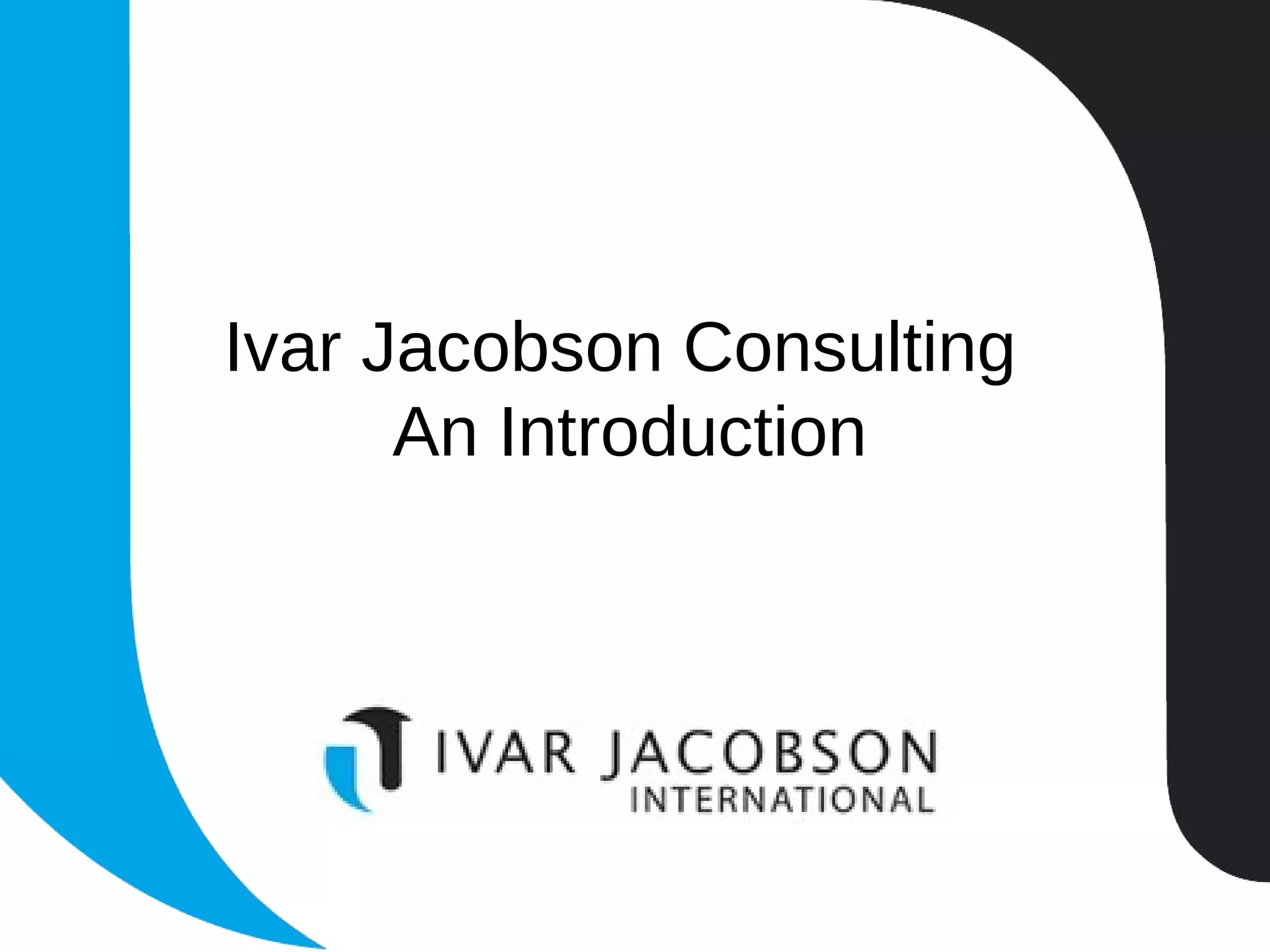Ivar Jacobson International Introduction | PPT