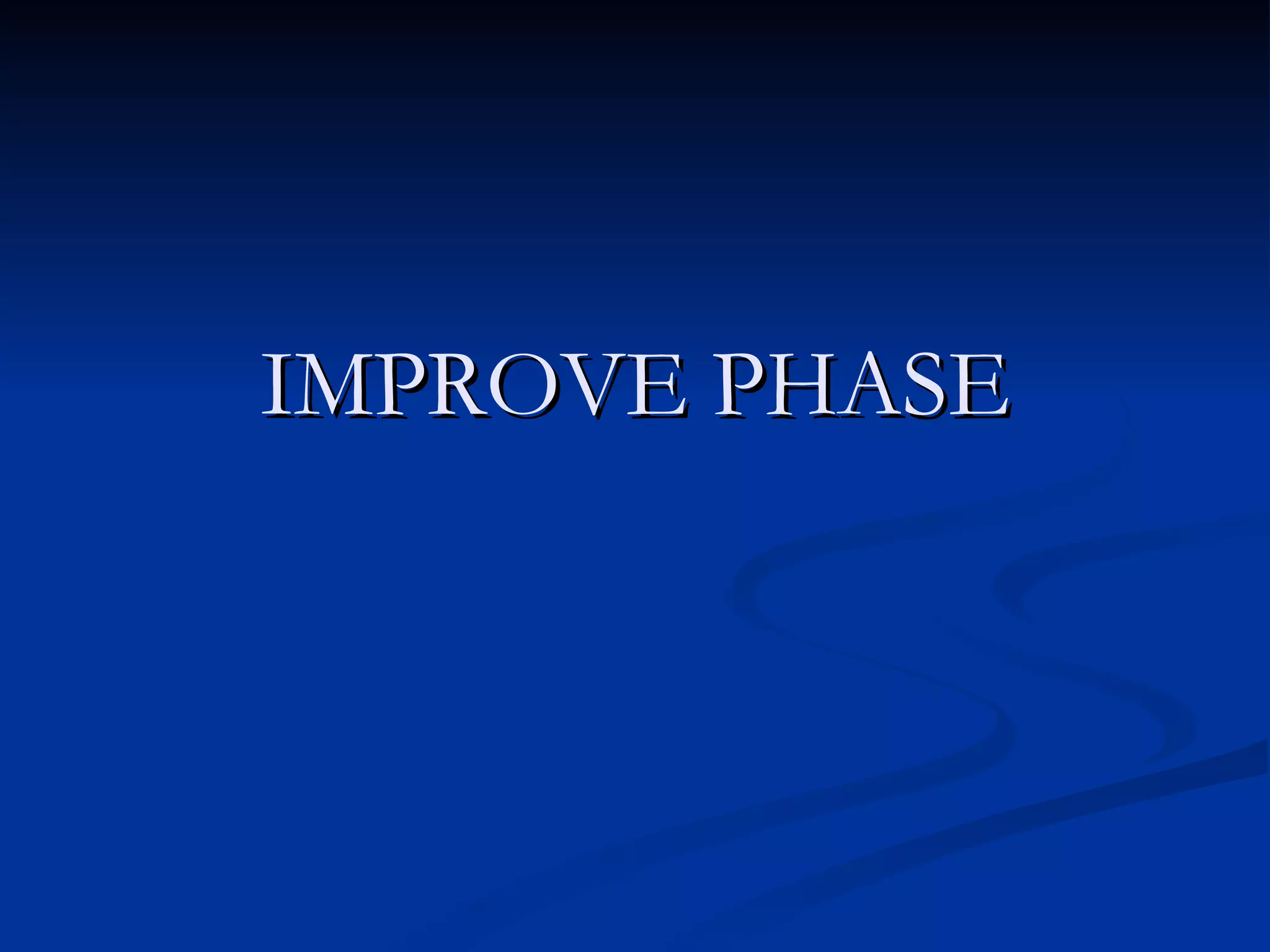 Improve Phase | PPT