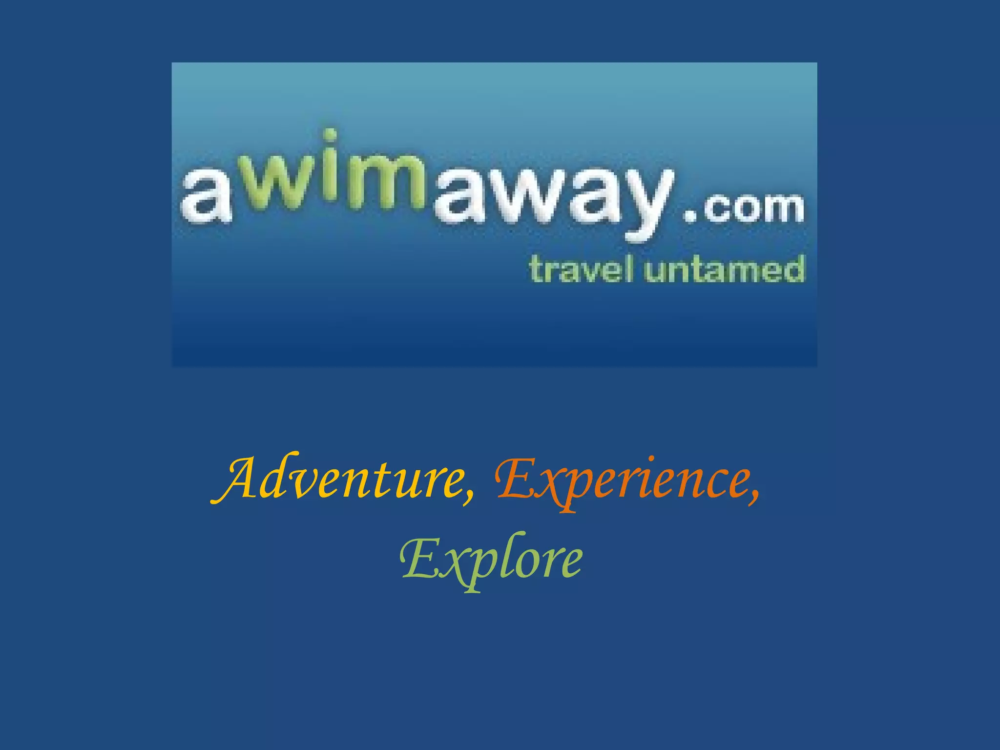 Introduction To Awim Away. The environmentally-friendly eco-adventure ...