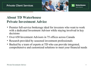 Introduction to TD Waterhouse Private Investment Advice | PPT