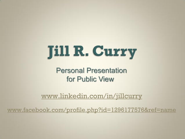 Jill R Curry Public Presentation | PPT