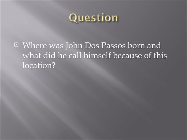 John Dos Passos from scott naumann | PPT