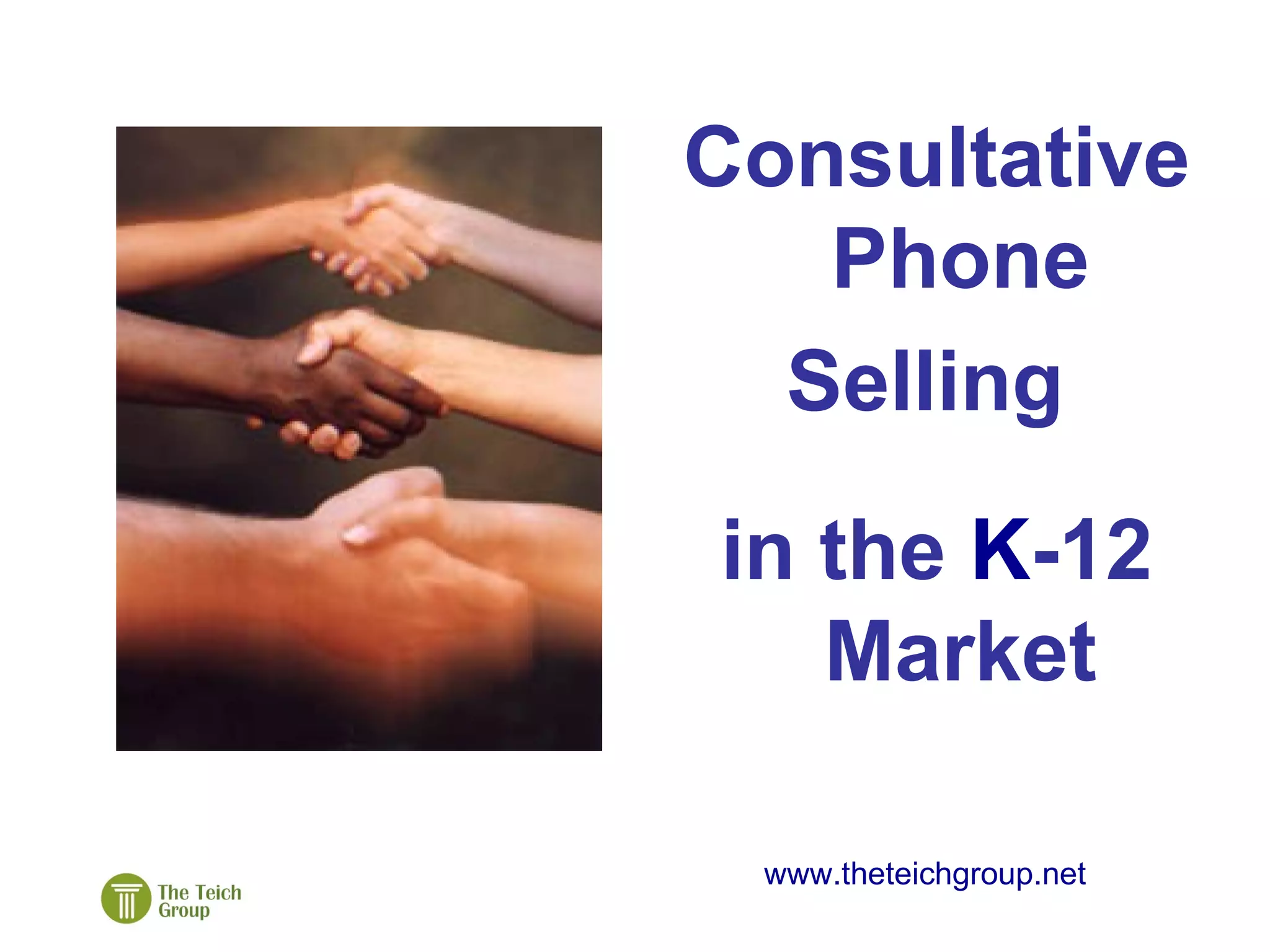 Consultative Phone Sales in the K-12 Market | PPT