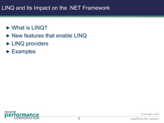 Linq And Its Impact On The.Net Framework | PPT
