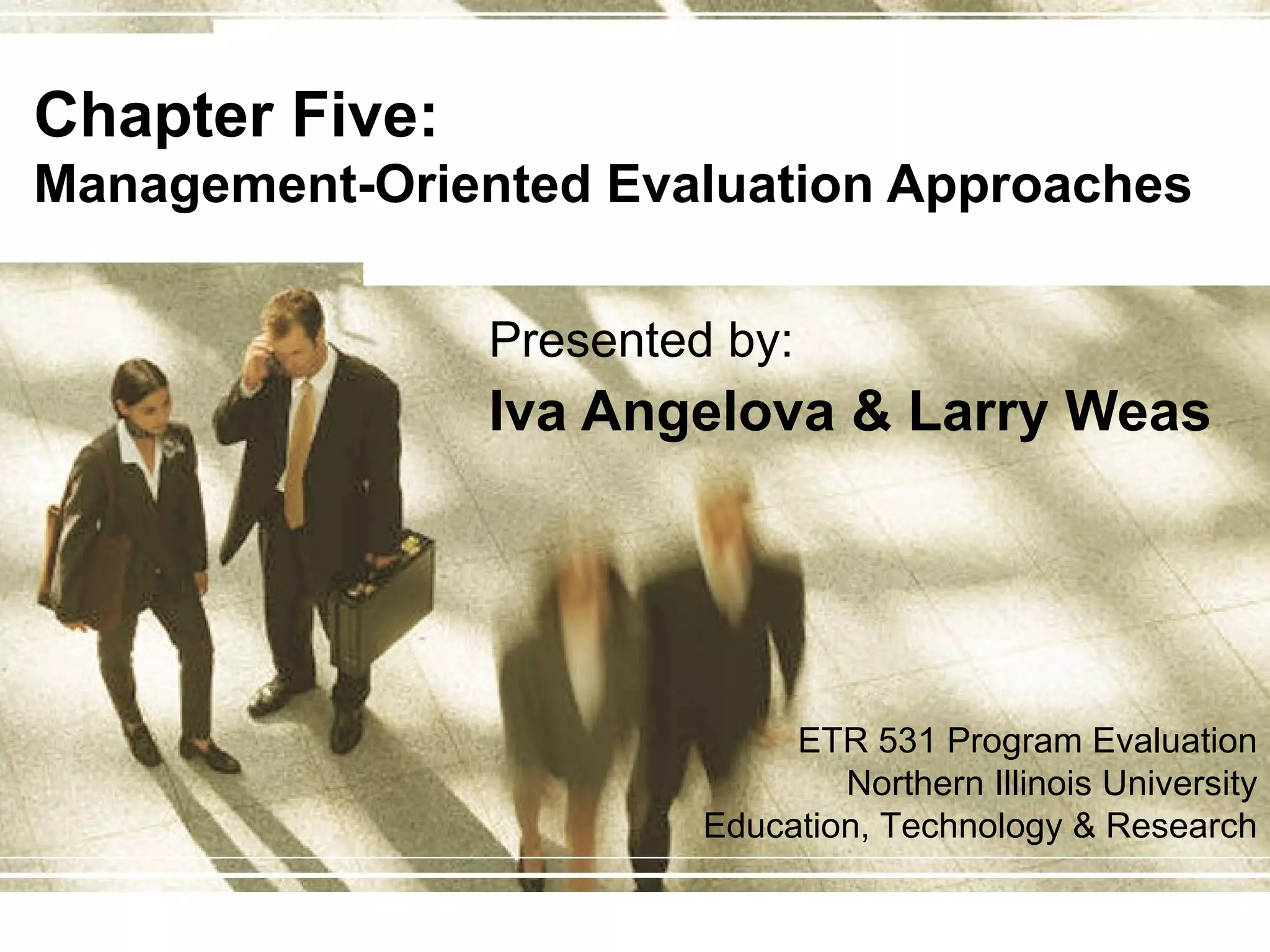 Management-Oriented Evaluation Approaches | PPT