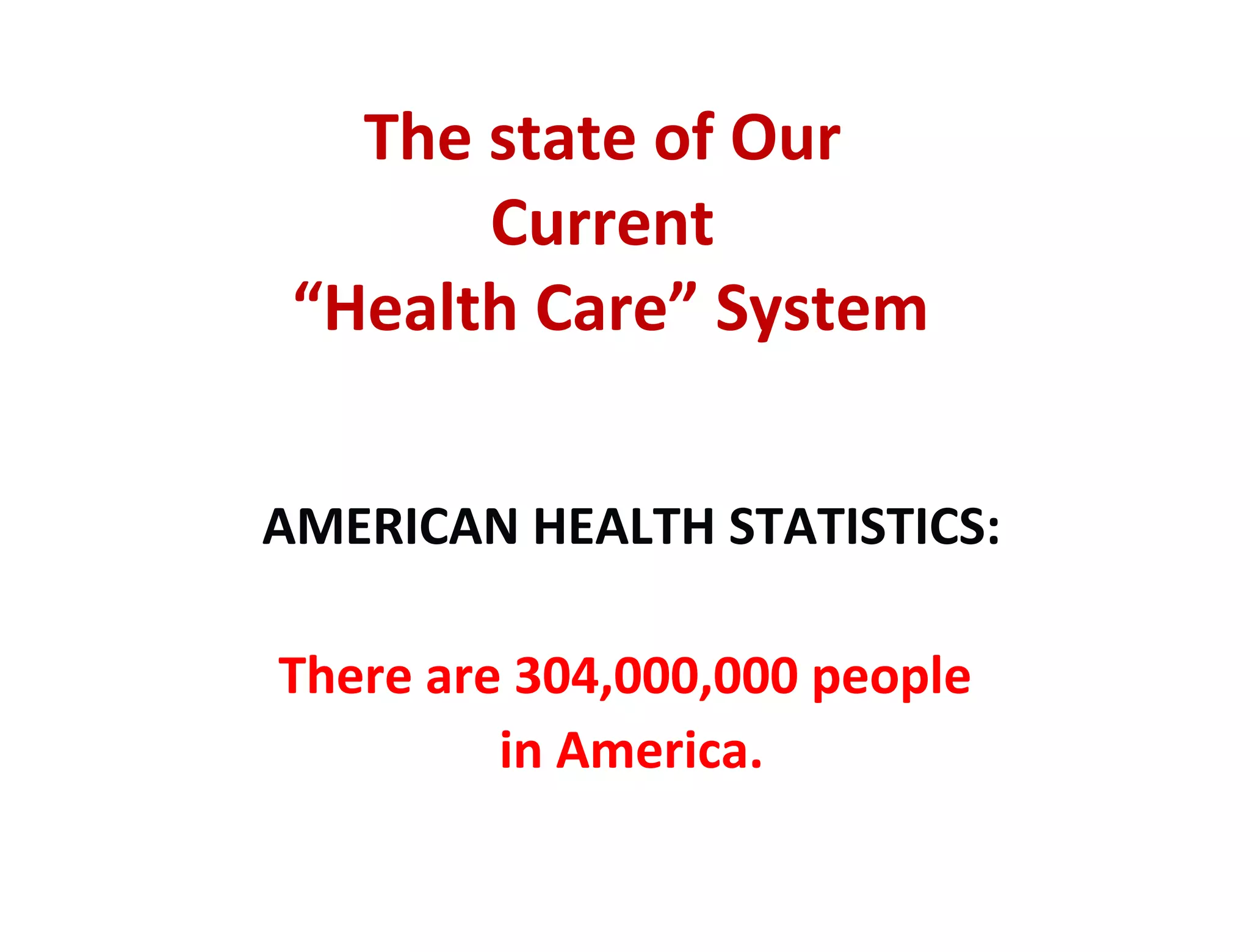 Current "Health Care" System | PPT
