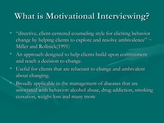 Motivational Interviewing | PPT | Substance Abuse | Diseases and Conditions