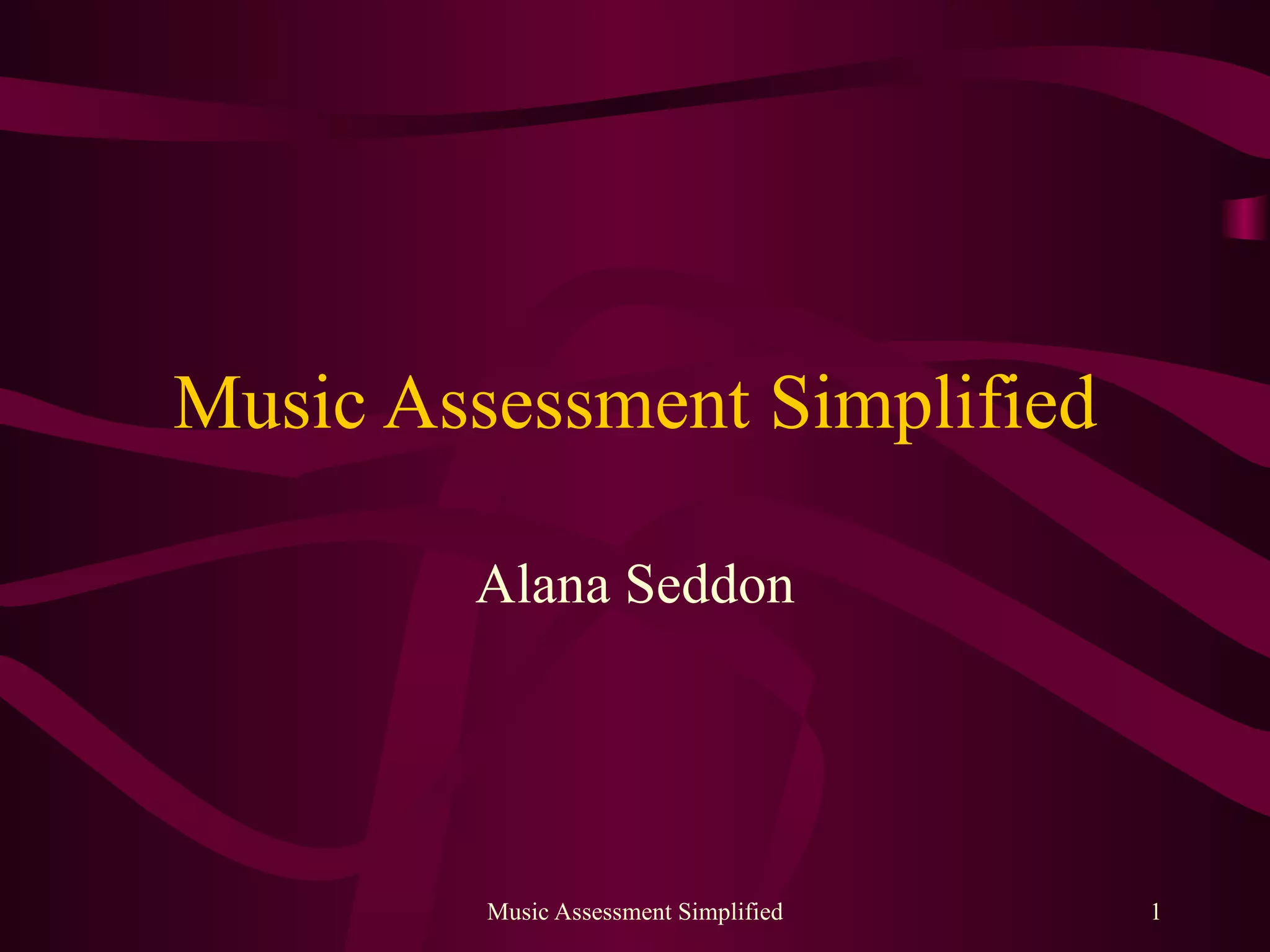 Music Assessment Simplified | PPT