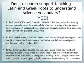 Learning science vocabulary through knowledge of Greek and Latin roots ...