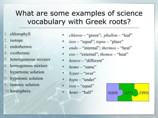 Learning science vocabulary through knowledge of Greek and Latin roots ...