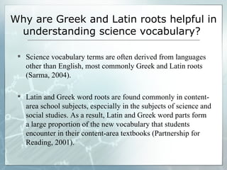 Learning science vocabulary through knowledge of Greek and Latin roots ...