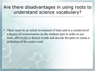 Learning science vocabulary through knowledge of Greek and Latin roots ...