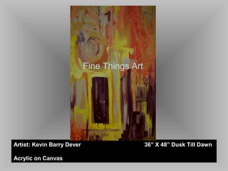 Paintings By Kevin Barry Dever | PPT