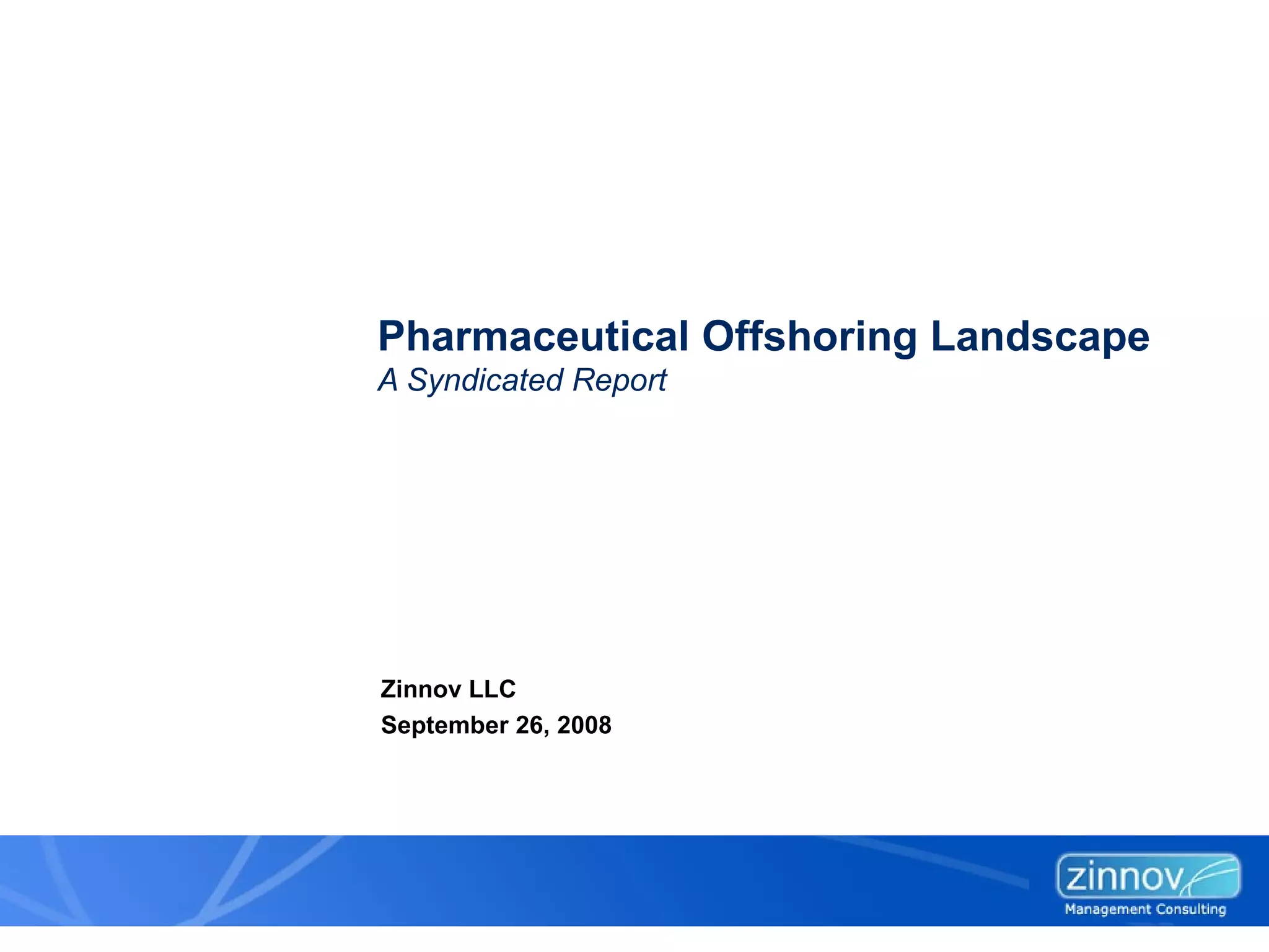 Pharmaceutical Offshoring Landscape A Syndicated Report | PPT