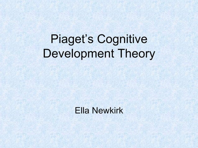 Piaget’S Cognitive Development Theory | PPT | Daycare and Pre-School ...