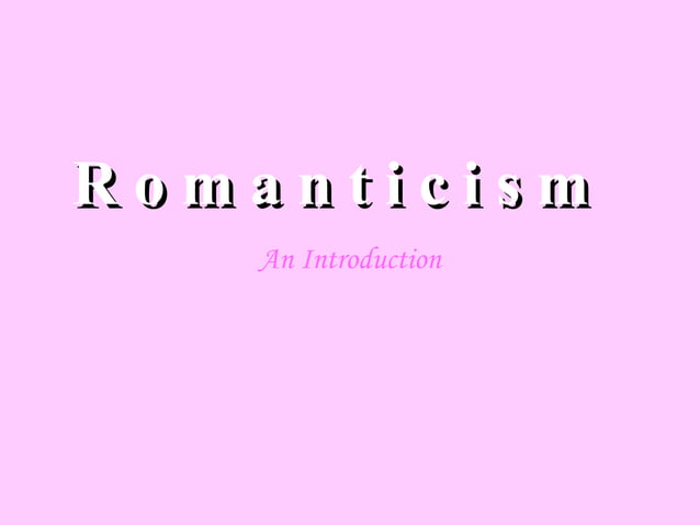 Romanticism Intro | PPT