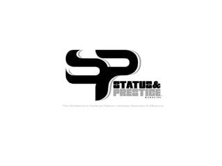 Status & Prestige Multi Media Magazine | PPT