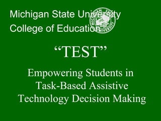 TEST - Task-based Student AT decision-making | PPT