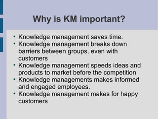 Why Knowledge Management | PPT
