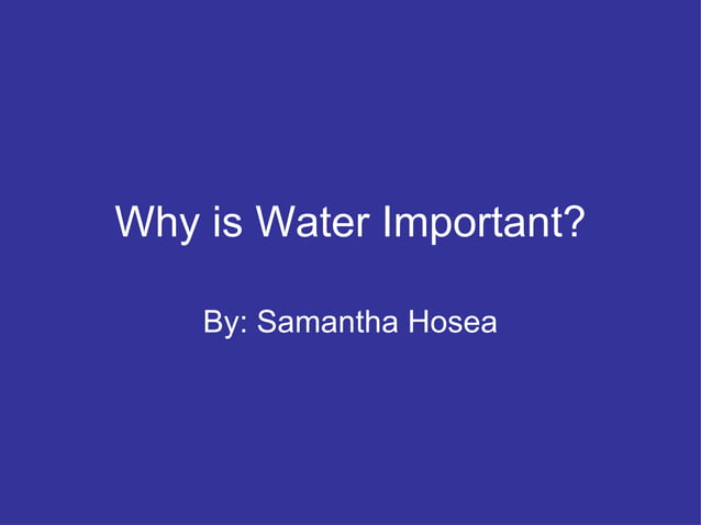Why Is Water Important | PPT