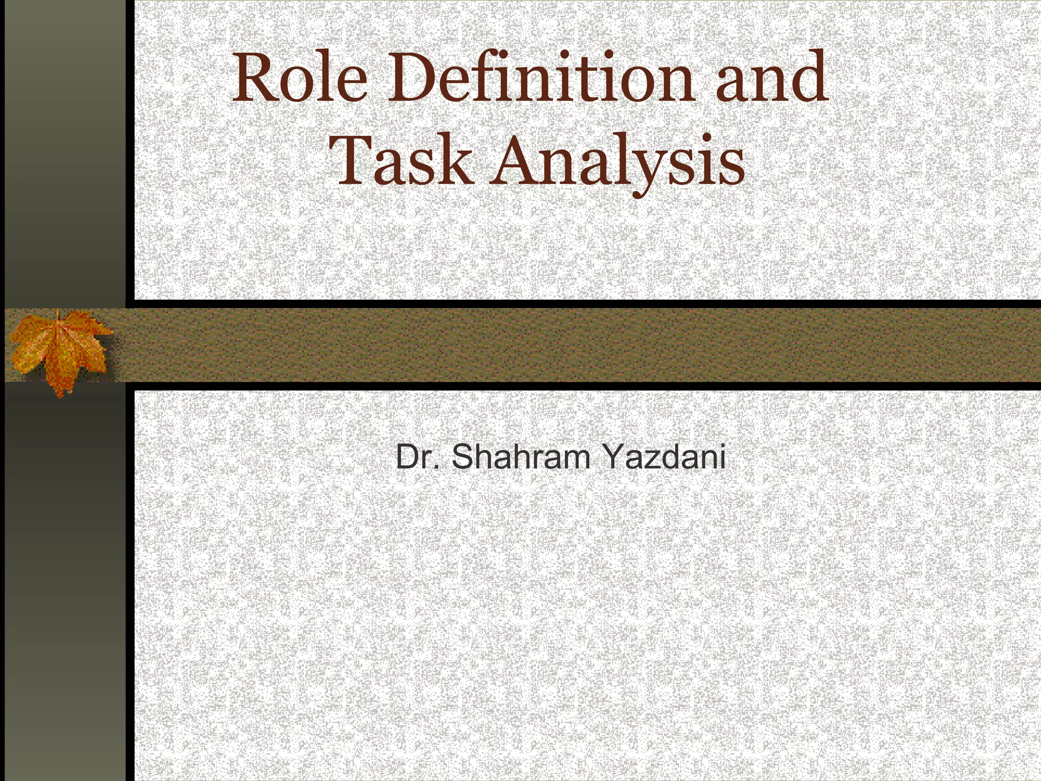 A 1-2-role definition and task analysis | PPT