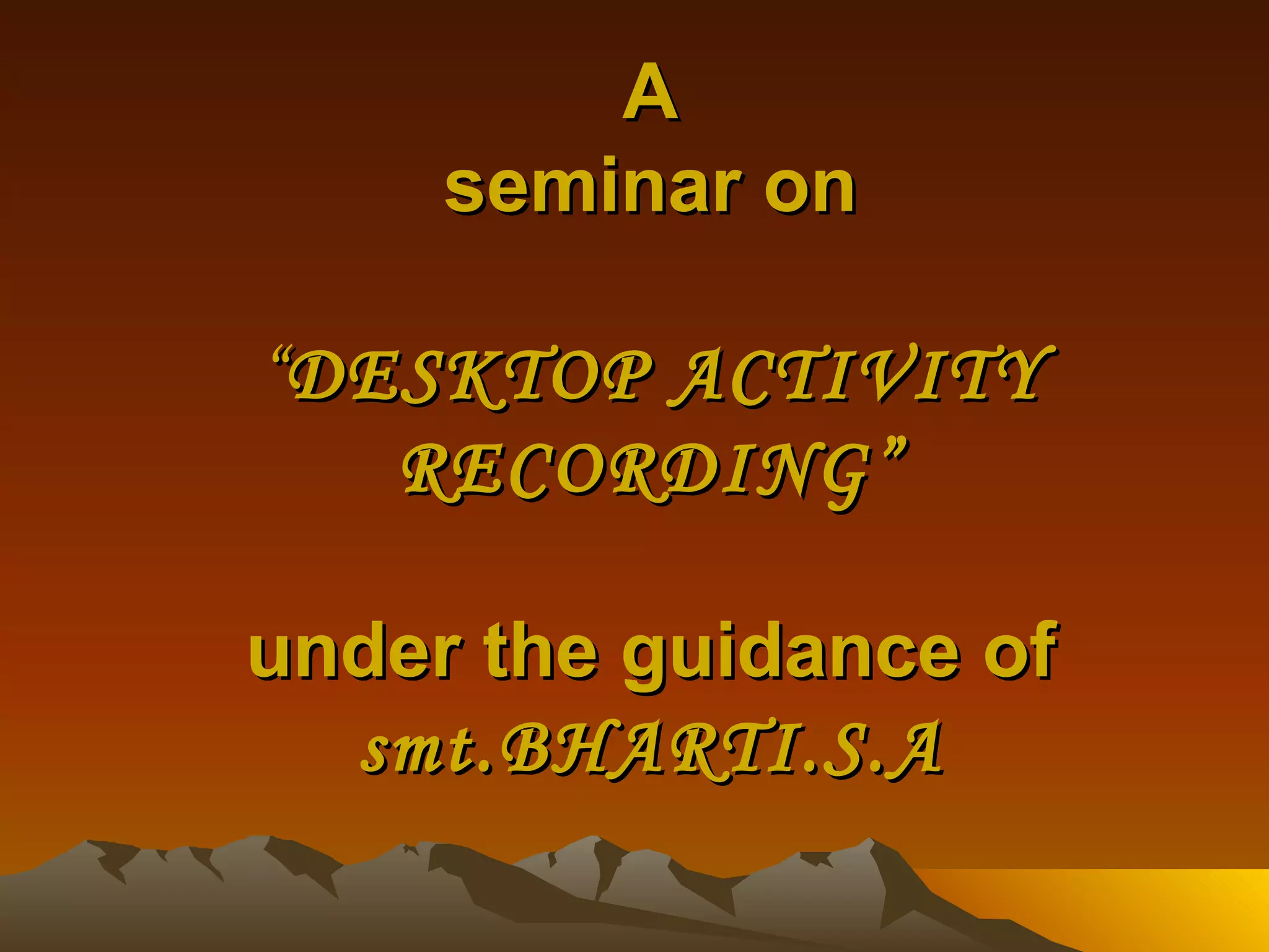dextop activity recording | PPT