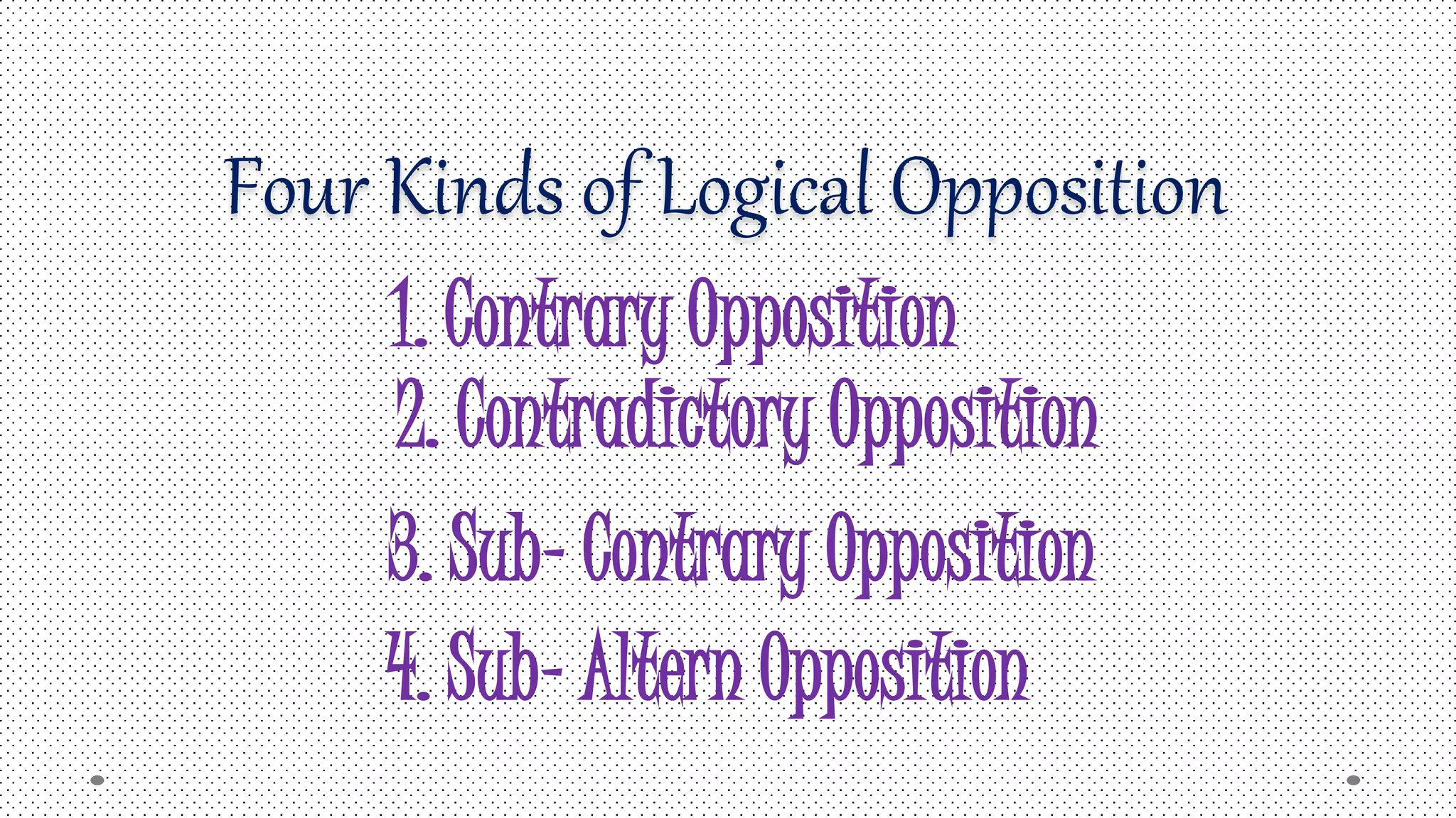 Logical Opposition (Social Philosophy and Logic) | PPTX