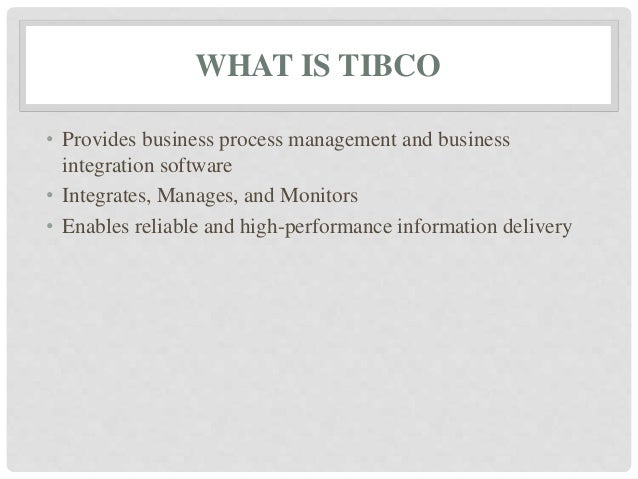 What is tibco. Look at an introduction to tibco software