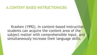 A.content based instruction (cbi) | PPT