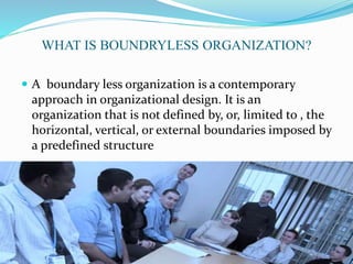 boundryless organization | PPTX