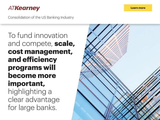 A.T. Kearney Consolidation of the US Banking Industry | PDF