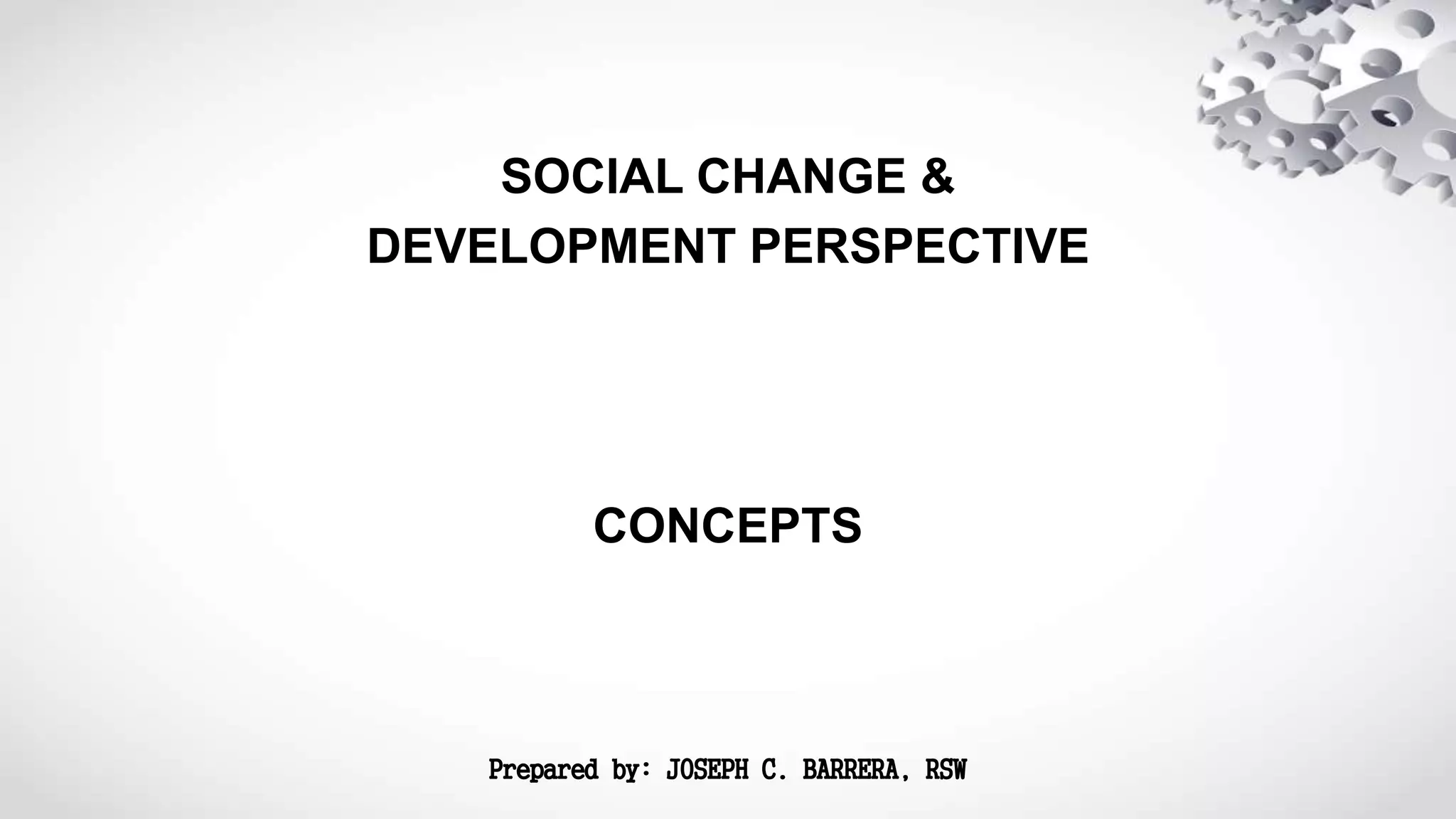 Social Change and Development Concepts | PPTX