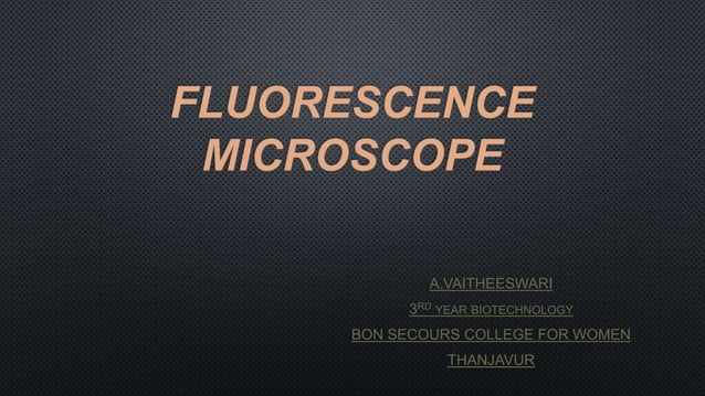 Fluroscence microscope | PPT