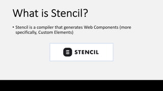 Taller: Creación de Componentes Web re-usables con StencilJS | PPT
