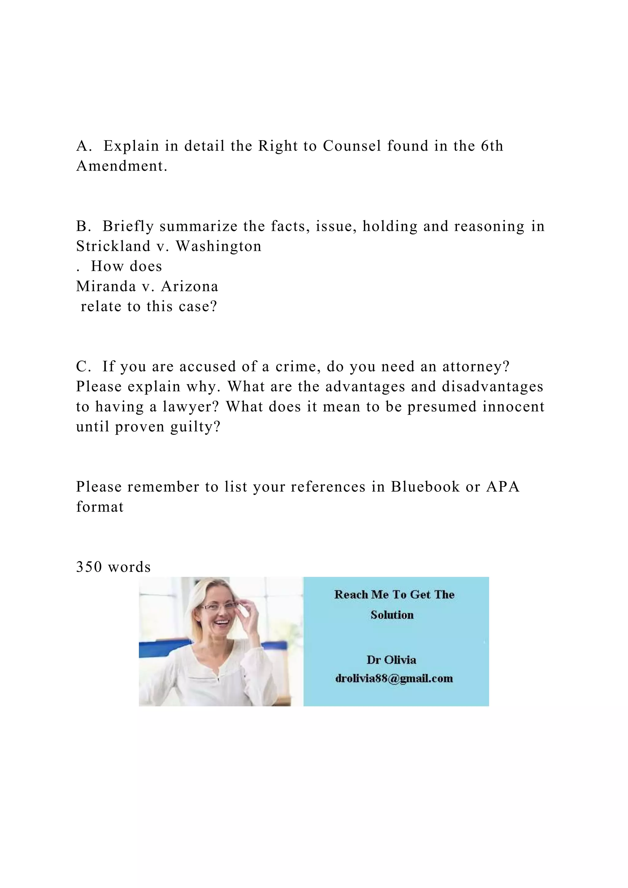 A. Explain in detail the Right to Counsel found in the 6th Amen.docx