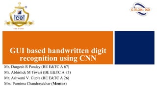 GUI based handwritten digit recognition using CNN | PPTX