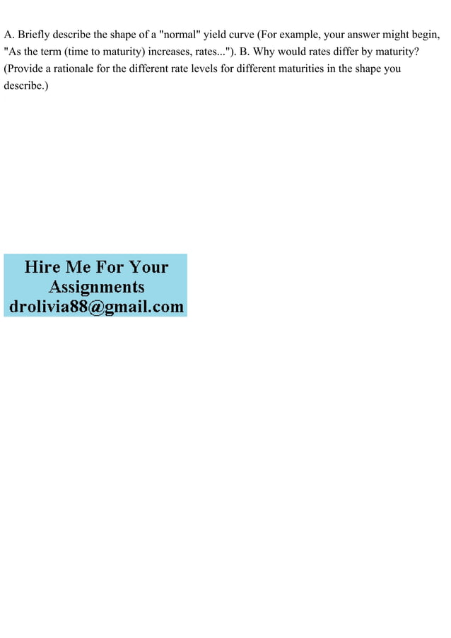 A. Briefly describe the shape of a normal yield curve (For example.pdf | Stocks and Bonds ...