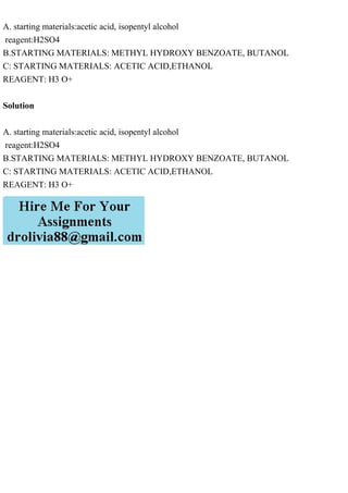 A. starting materialsacetic acid, isopentyl alcohol reagentH2SO4.pdf