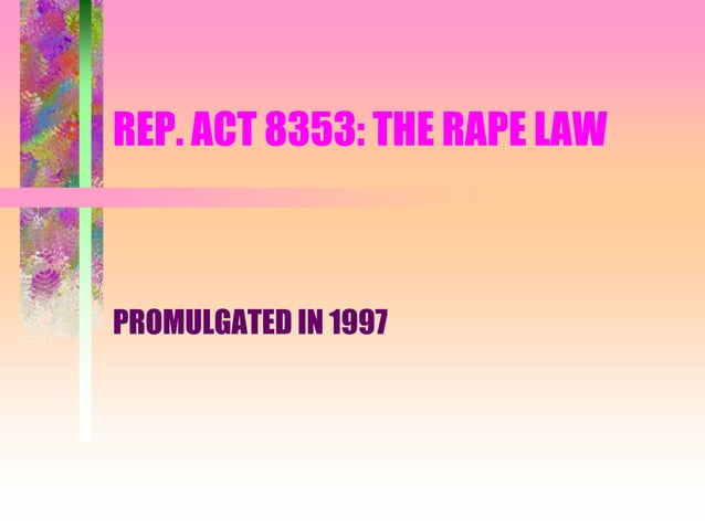 powerpoint for rape law REPUBLIC ACT 8352. THE RAPE LAW | PPTX | Crime ...