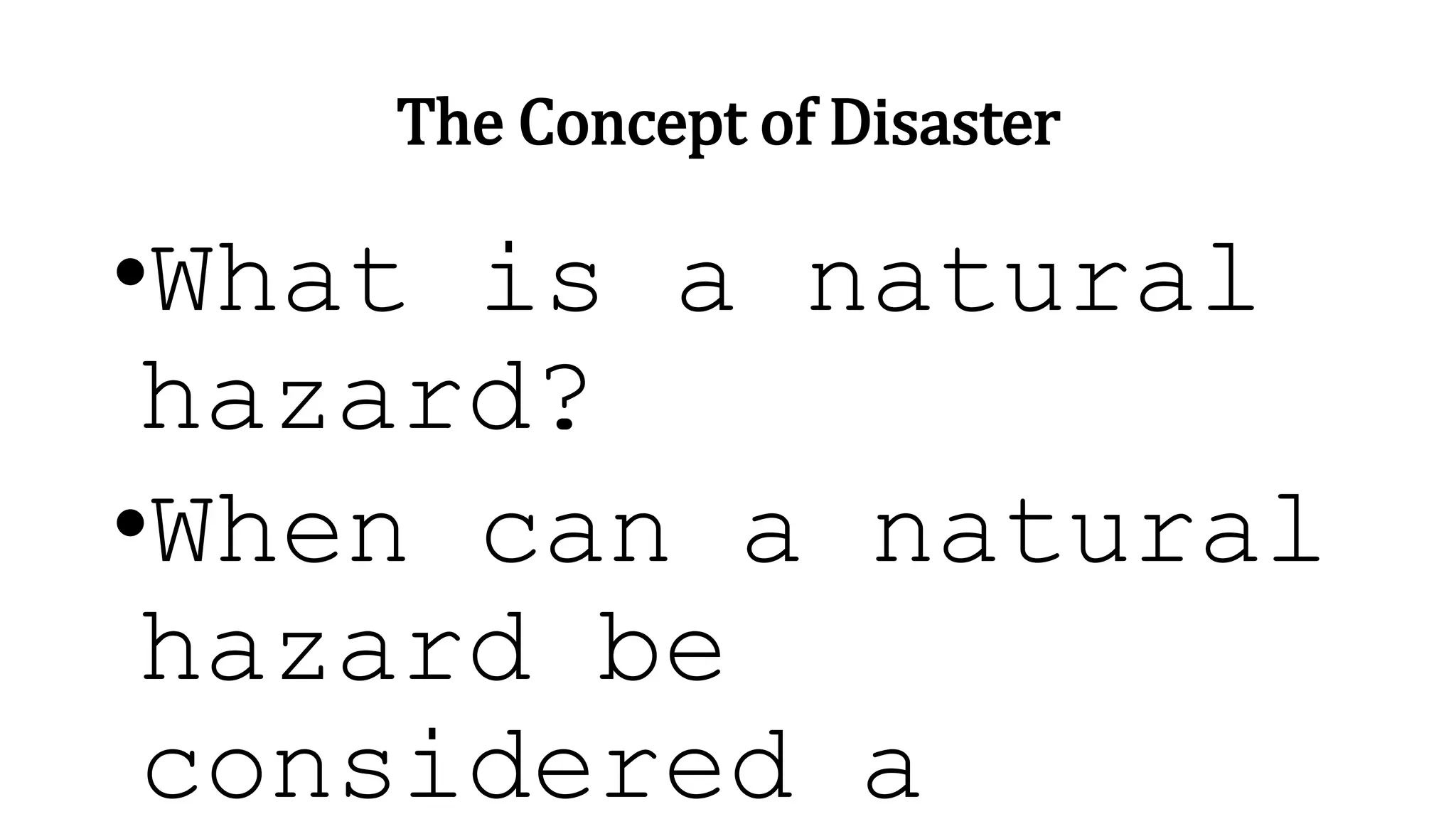 A.1 The Concept of Disaster disaster readiness and risk reduction.pptx