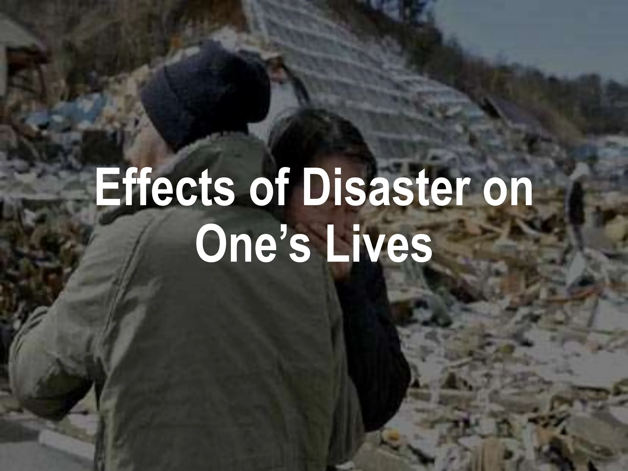 A.2 Effects of Disaster on One's Life.pptx