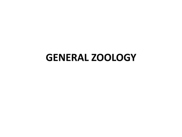 GENERAL ZOOLOGY : an introduction to zoology | PPTX
