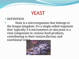 IMPORTANT MICROORGANISM IN FOOD YEAST,MOLD | PPTX