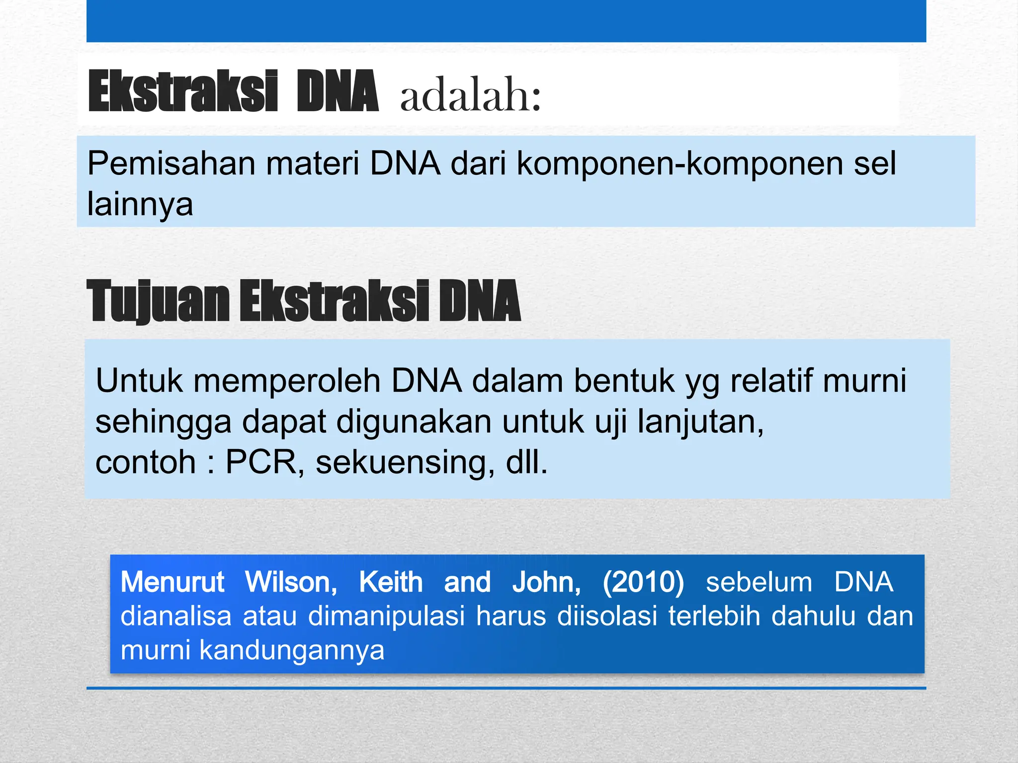 Tahapan Ekstraksi dan Purifikasi DNA, pengukuran kualitas DNA | PPTX