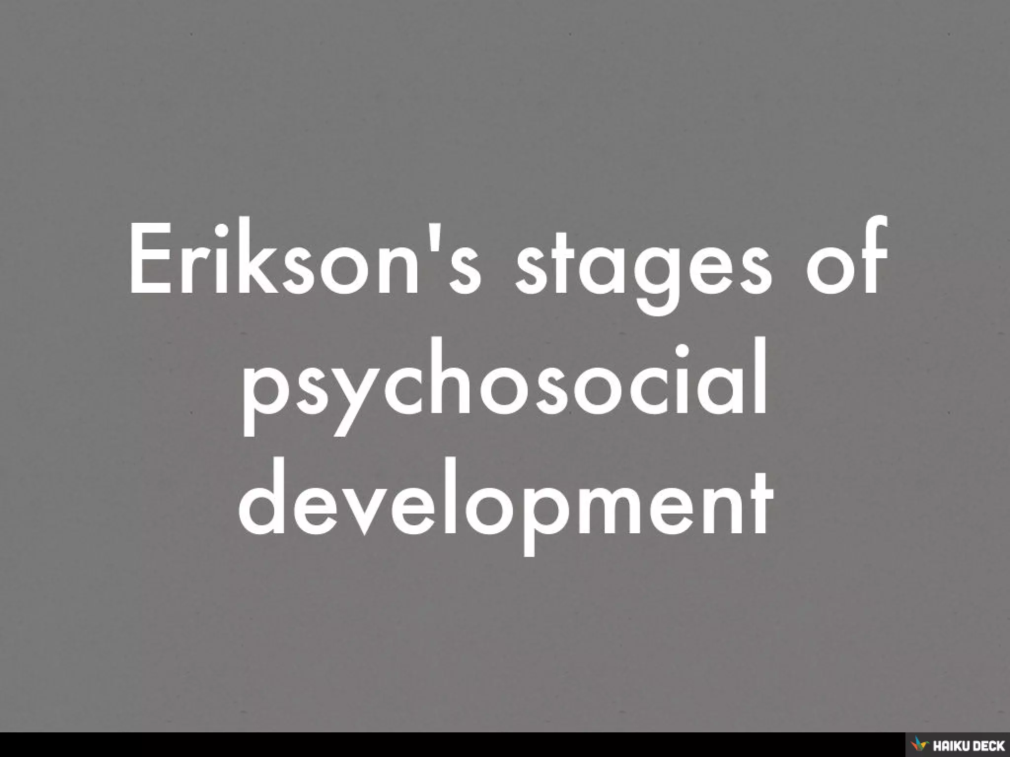 Erikson's stages of psychosocial development | PDF