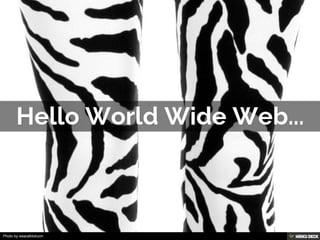 Hello World Wide Web... | PDF