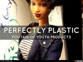PERFECTLY PLASTIC | PPT